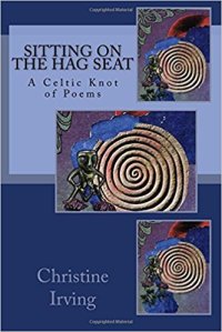 A Review: SITTING ON THE HAG SEAT A Celtic Knot of Poems | Rich ...